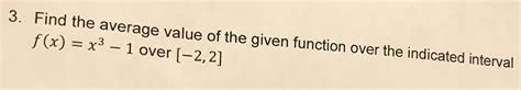 solved 3 find the average value of the given function over