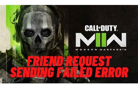 Cod Modern Warfare 2ii How To Fix Friend Request Sending Failed