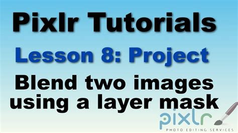 Pixlr How To Blend Two Images Using A Layer Mask YouTube Pixlr Pixlr Tutorial Layer Mask