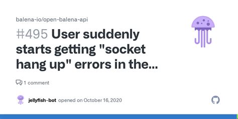 User Suddenly Starts Getting Socket Hang Up Errors In The Cli · Issue