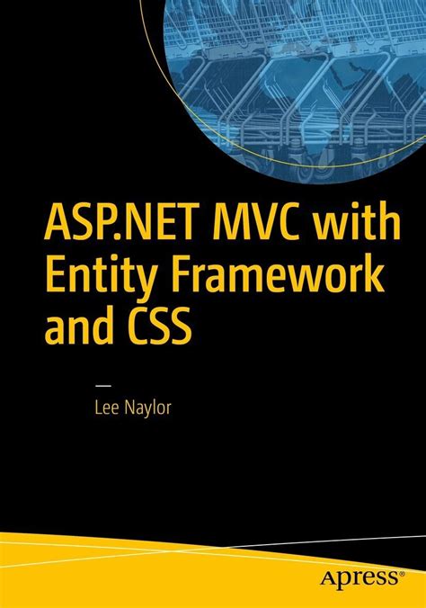 asp net mvc with entity framework and css by lee naylor 2016 trade paperback for sale online