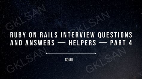 ruby on rails interview questions and answers — helpers — part 4 by gokul medium