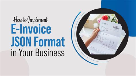 How To Implement E Invoice Json Format In Your Business