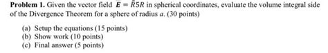 solved problem 1 given the vector field e r5r in