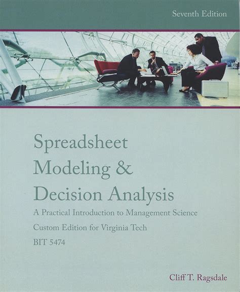 Spreadsheet Modeling And Decision Analysis A Practical Introduction To Business
