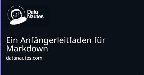 Ein Anfängerleitfaden Für Markdown Datanautes
