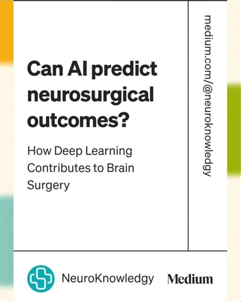 Linkedin Article 1 Can Ai Predict Neurosurgical Outcomes The Revolution Abdul Moiz