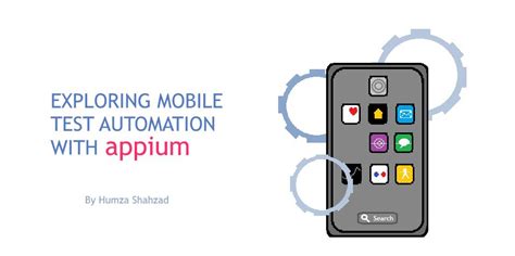 Humza Shahzad On Linkedin Exploring Mobile Test Automation With Appium