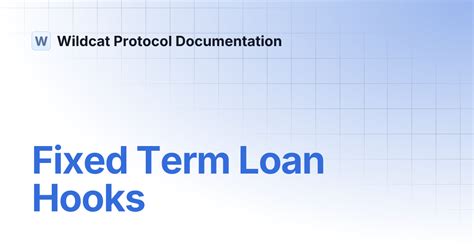 Fixed Term Loan Hooks Wildcat Protocol Documentation