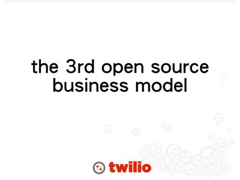 Twilio Openvbx And The 3rd Open Source Business Model Ppt