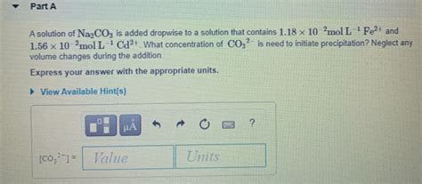 solved part a a solution of na2co3 is added dropwise to a