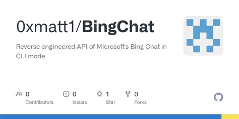 github 0xmatt1 bingchat reverse engineered api of microsoft s bing