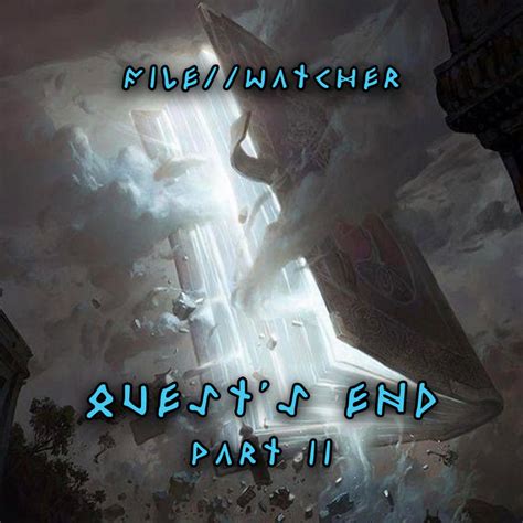 Quests End Ii All Good Things Filewatcher