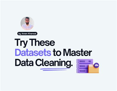 try these datasets to master data cleaning aman kharwal aman kharwal