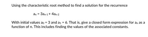 Solved Using The Characteristic Root Method To Find A