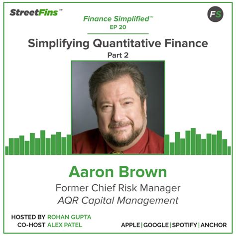 EP 20 Simplifying Quantitative Finance Part 2 With Aaron Brown
