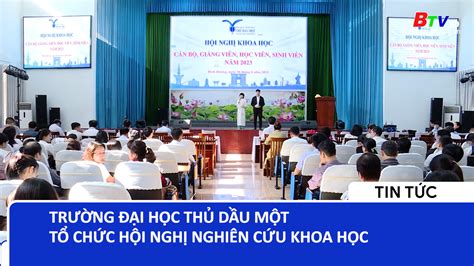 Trường Đại học Thủ Dầu Một tổ chức Hội nghị nghiên cứu khoa học ĐÀI PHÁT THANH VÀ TRUYỀN HÌNH