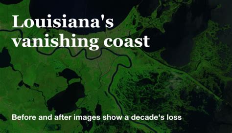 Louisianas Vanishing Coast Before And After Images Show A Decades