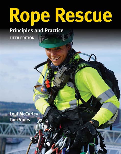 Rope Rescue Techniques Principles And Practice 5th Edition John D Preuer And Ass