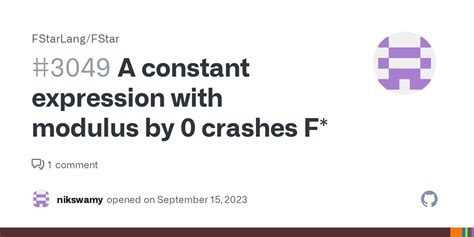 A Constant Expression With Modulus By 0 Crashes F · Issue 3049 · Fstarlangfstar · Github