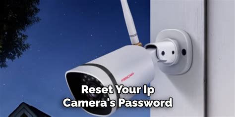 How To Reset Ip Camera Without Reset Button 5 Easy Steps 2025