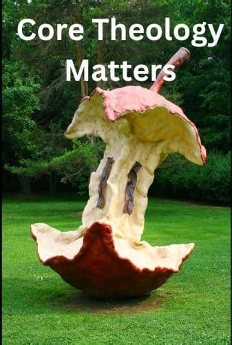 Core Vs Non Core Theology