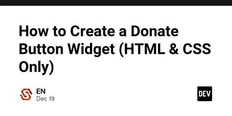 How To Create A Donate Button Widget Html And Css Only Dev Community