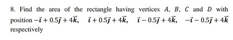 solved 8 find the area of the rectangle having vertices a
