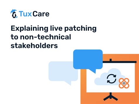 The Value Of Live Patching To Non Technical Stakeholders
