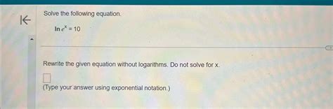 Solved Solve The Following Equationlnex10rewrite The Given