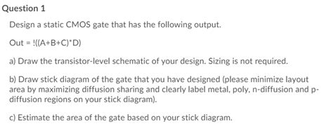 Solved Question Design A Static CMOS Gate That Has The Chegg