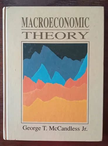 Macroeconomic Theory George T Mccandless Prentice Hall Mercadolibre