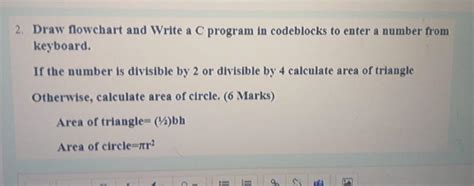Solved 2 Draw Flowchart And Write A C Program In Codeblocks