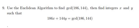 Solved 9 Use The Euclidean Algorithm To Find Gcd186144