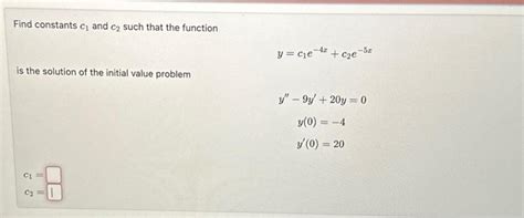 solved find constants c1 and c2 such that the function