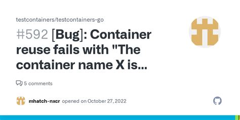 Bug Container Reuse Fails With The Container Name X Is Already In
