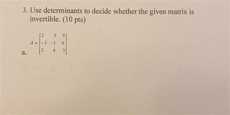 solved 3 use determinants to decide whether the given