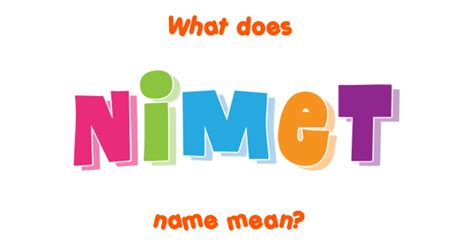 Nimet Name Meaning Of Nimet