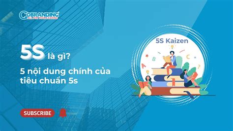 Nội dung S là gì Hướng dẫn toàn diện quy trình S trong doanh nghiệp