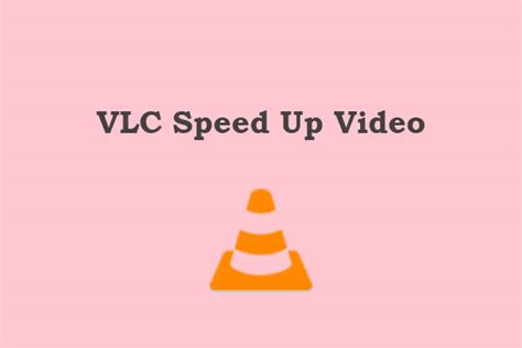 Can Vlc Speed Up Video 4 Must Know Methods
