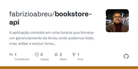 GitHub fabrizioabreu bookstore api A aplicação consiste em uma livraria que fornece um