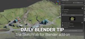 Daily Blender Tip The Sketchfab Add On BlenderNation