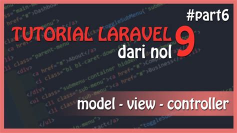 tutorial laravel 9 model view controller mvc laravel dasar untuk