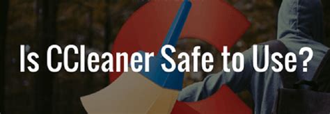 Is Ccleaner Safe To Use For Your PC LTech