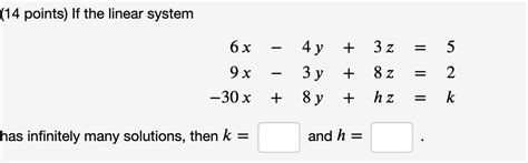 Solved 14 Points If The Linear System 6 X 3 Z 5 4 Y 3