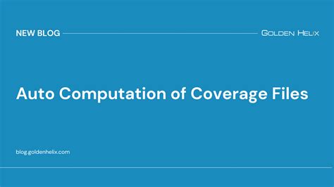 Auto Computation Of Coverage Files The Golden Helix Blog