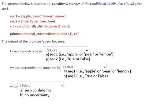 solved the program below calculates the conditional entropy