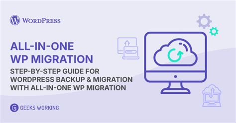 Step By Step Guide For Wordpress Backup And Migration With All In One
