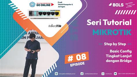 Episode 8 Seri Tutorial Mikrotik Step By Step Basic Config Dengan