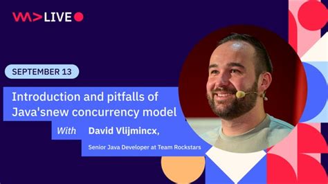 David Vlijmincx Introduction And Pitfalls Of Javas New Concurrency Model